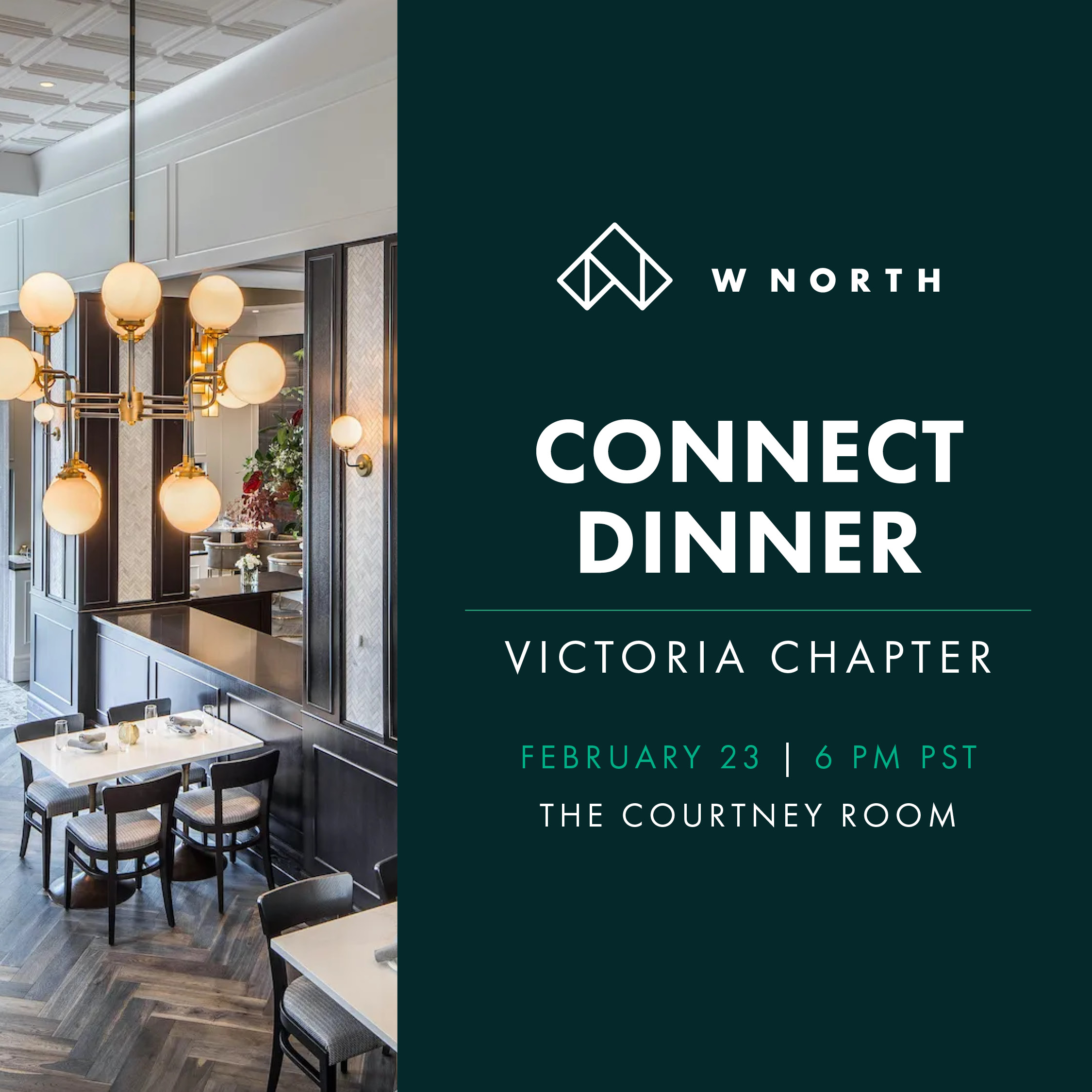 Victoria Chapter: February Connect Dinner at The Courtney Room - WNORTH Connect